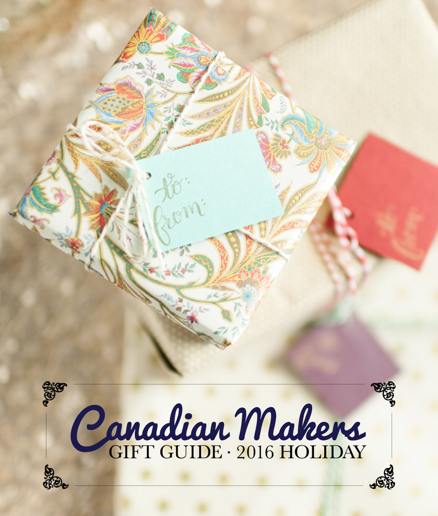 Canadian Makers Holiday Gift Guide 2016